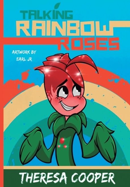 Talking Rainbow Roses | Crump, Earl, II - 교보문고