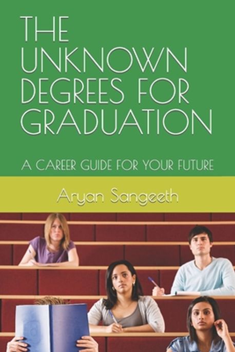 The Unknown Degrees for Graduation | Sangeeth, Aryan - 교보문고