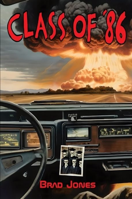 Class of '86 | Jones, Brad - 교보문고