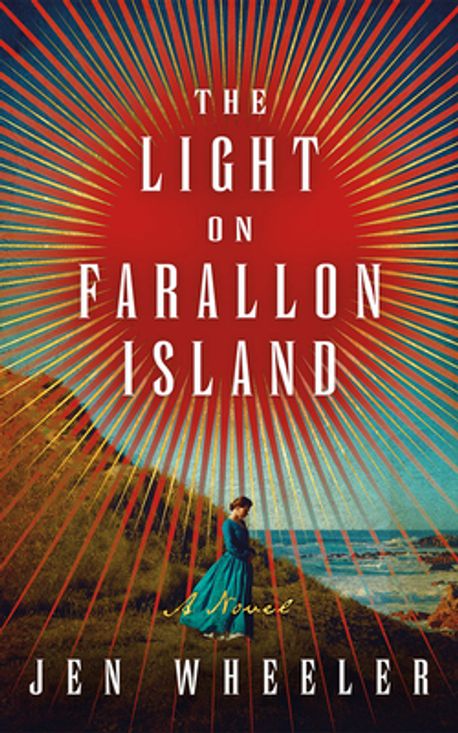 The Light on Farallon Island | Wheeler, Jen - 교보문고