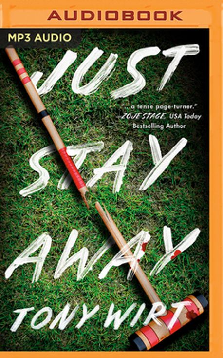 Just Stay Away | Wirt, Tony - 교보문고