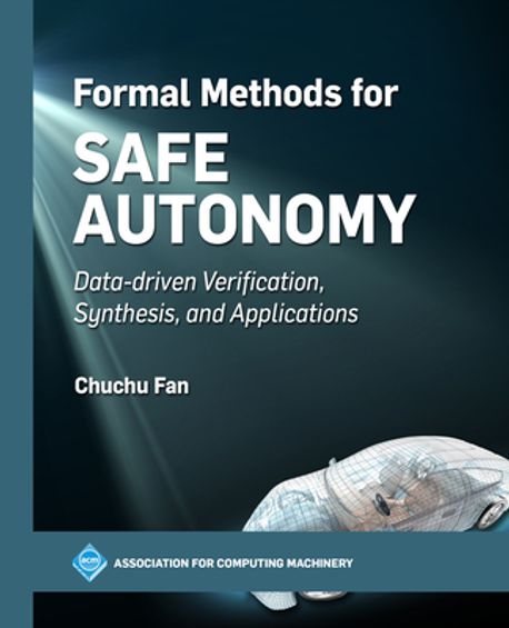 Formal Methods for Safe Autonomy | Fan, Chuchu - 교보문고