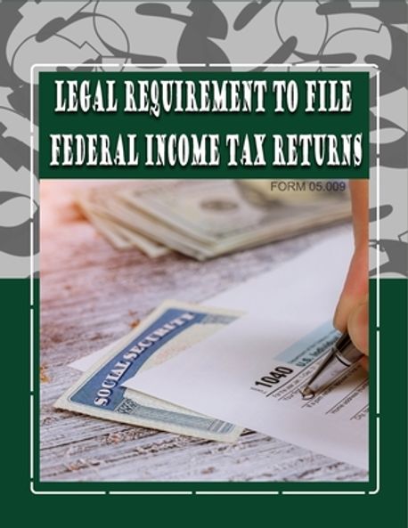 Legal Requirement to File Federal Income Tax Returns | Defense Ministry ...