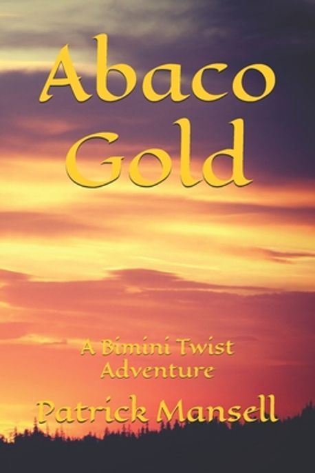 Abaco Gold | Mansell, Patrick - 교보문고