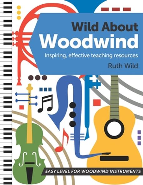 Wild About Woodwind | Wild, Ruth - 교보문고