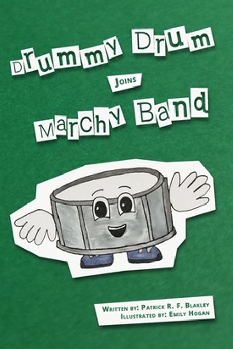 Drummy Drum Joins Marchy Band | Hogan, Emily - 교보문고