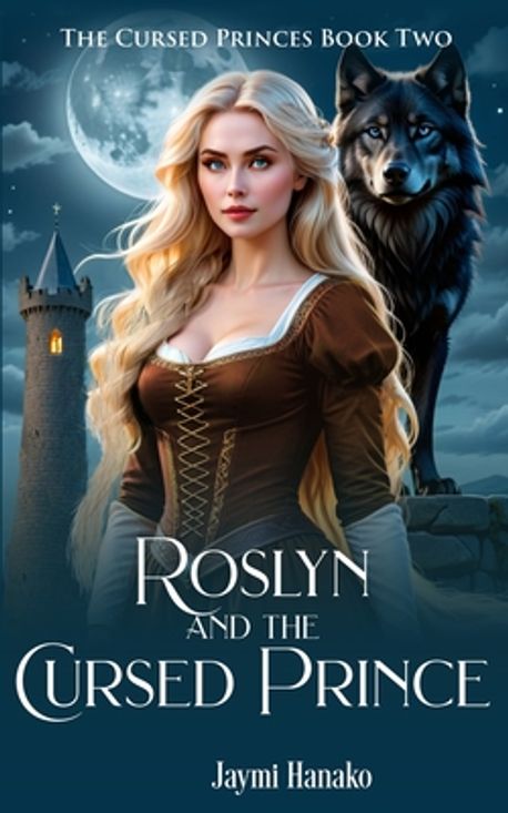 Roslyn and the Cursed Prince | Hanako, Jaymi - 교보문고