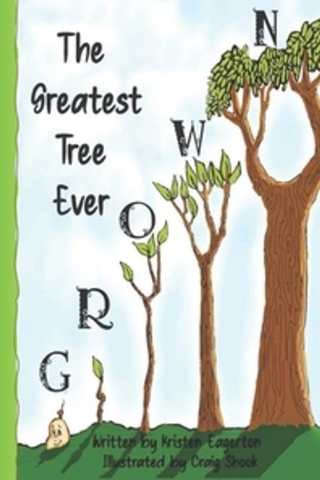 The Greatest Tree Ever Grown | Shook, Craig - 교보문고