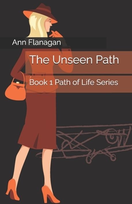 The Unseen Path | Flanagan, Ann - 교보문고