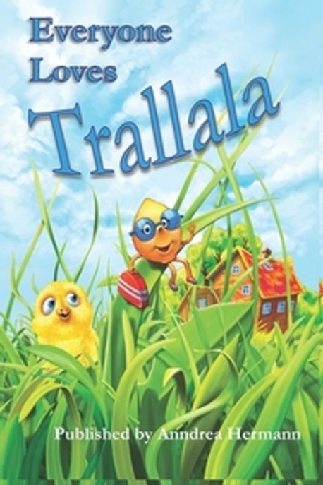 Everyone Loves Trallala | Bayer, Rooobert - 교보문고