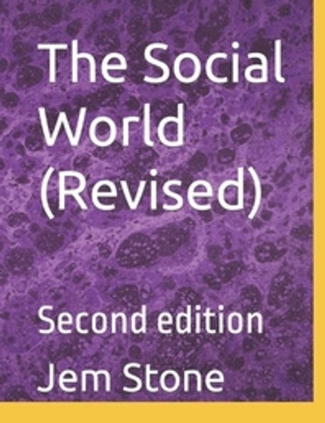 The Social World (Revised) | Stone, Jem Amber - 교보문고
