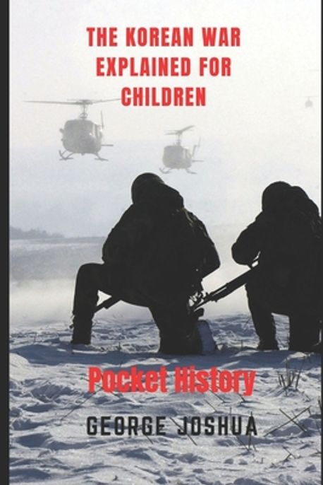 The Korean War Explained for Children | Joshua George - 교보문고