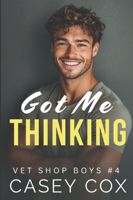 Got Me Thinking | Cox, Casey - 교보문고