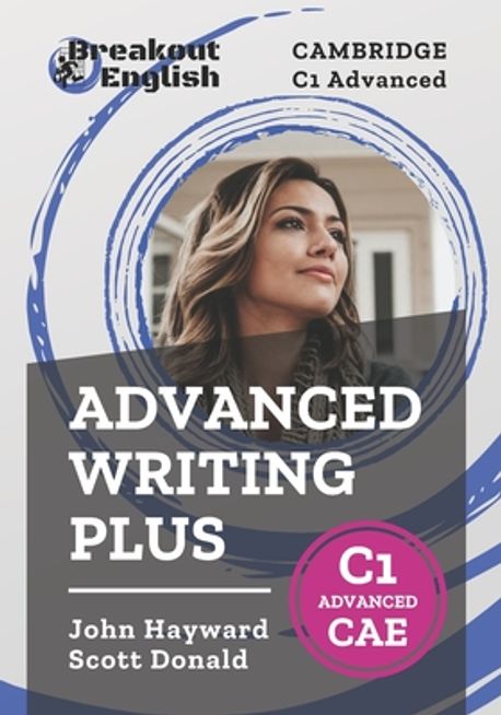 Cambridge C1 Advanced (CAE) Advanced Writing Plus | Donald, Scott - 교보문고