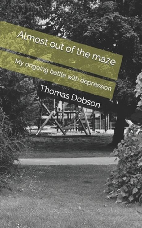 Almost out of the maze | Dobson, Thomas a. - 교보문고