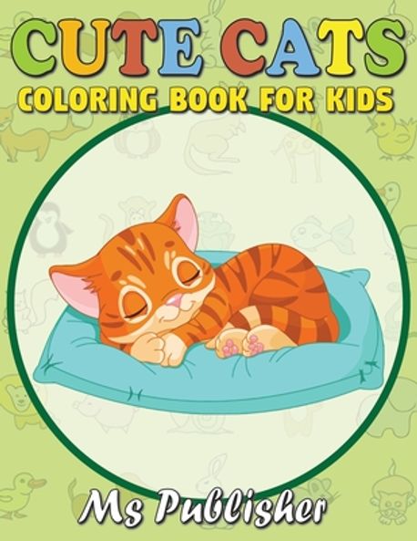 Cute Cats Coloring Book for Kids | Publisher - 교보문고