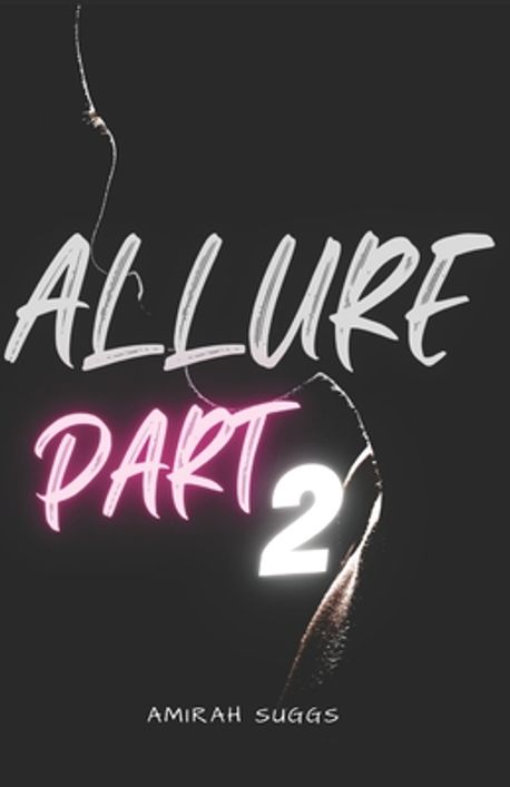 Allure Part 2 | Suggs-Carson, Amirah - 교보문고