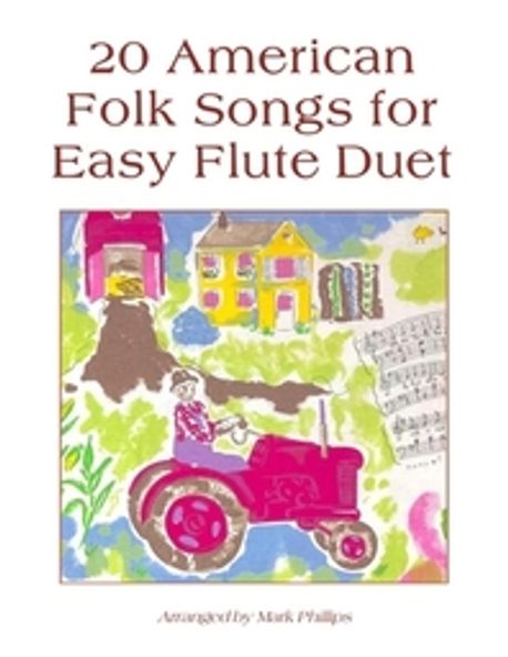 20 American Folk Songs for Easy Flute Duet | Phillips, Mark - 교보문고