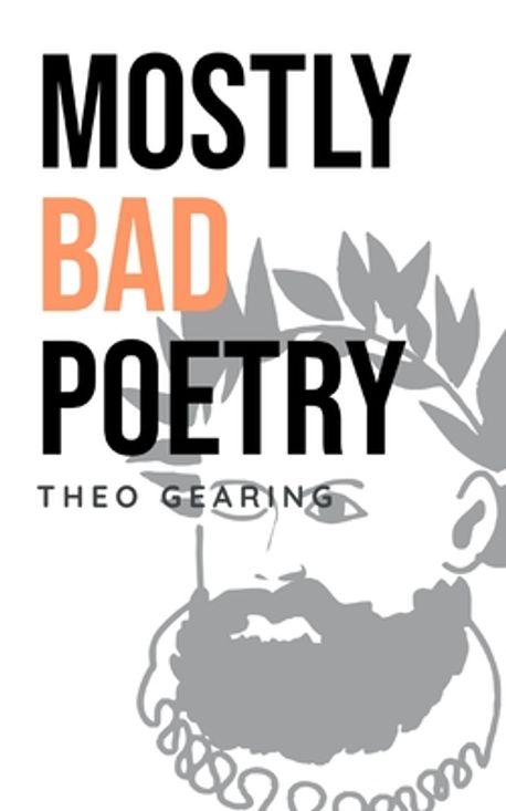 Mostly Bad Poetry | Gearing, Theo - 교보문고