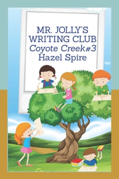 Mr. Jolly's Writing Club | Spire, Hazel - 교보문고