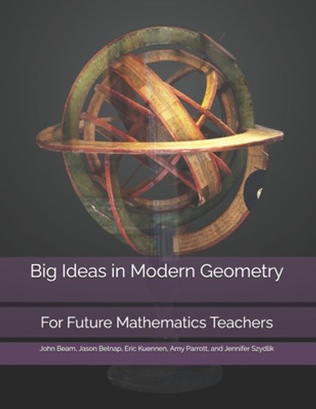 Big Ideas in Modern Geometry | Belnap, Jason - 교보문고