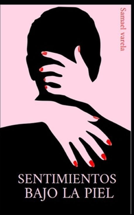 Sentimientos bajo la piel | Barrientos, Edward Francisco - 교보문고