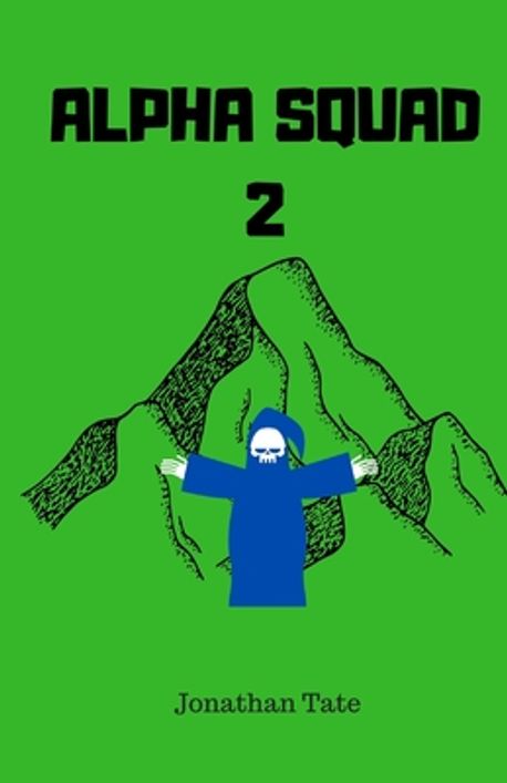 Alpha Squad 2 | Tate, Jonathan - 교보문고