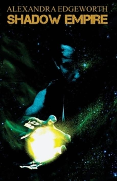 Shadow Empire | Edgeworth, Alexandra - 교보문고
