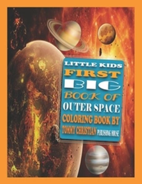 Little Kids First Big Book of Outer Space | Publishing House, Tommy ...