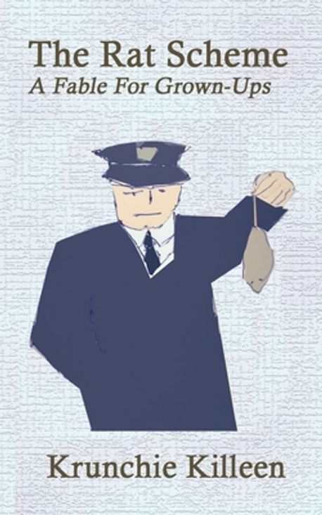 The Rat Scheme | Killeen, Krunchie - 교보문고
