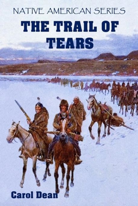 The Trail of Tears | Dean, Carol - 교보문고