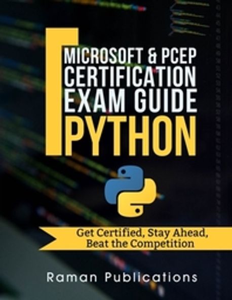 Microsoft Python Certification Exam 98-281 & PCEP - Preparation Guide | Raman, R. - 교보문고