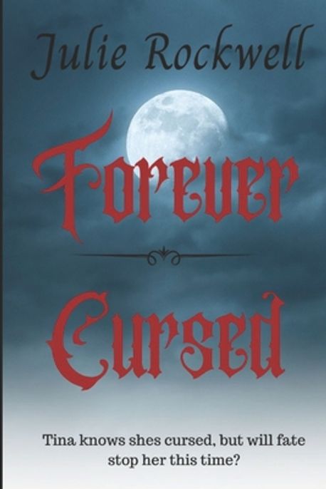 Forever Cursed | Rockwell, Julie - 교보문고