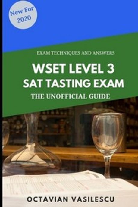 WSET Level 3 SAT Tasting Exam | Tavi, By - 교보문고
