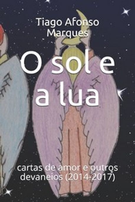 O sol e a lua | Marques, Tiago Afonso - 교보문고
