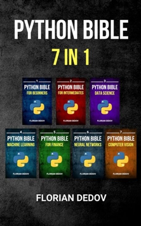 The Python Bible 7 in 1 | Dedov, Florian - 교보문고