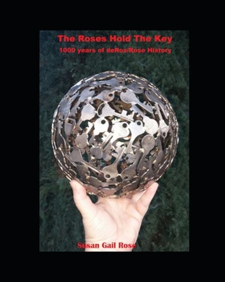 The Roses Hold The Key | Rose, Susan Gail - 교보문고