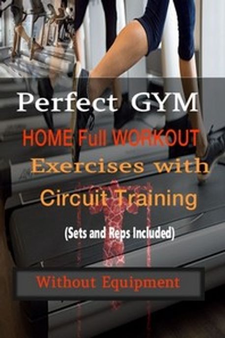 Perfect Gym Home Full Workout Exercises with Circuit Training (Sets and Reps Included) without ...