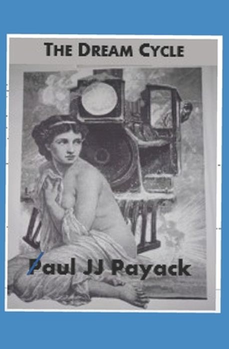 The Dream Cycle | Payack, Paul Jj - 교보문고