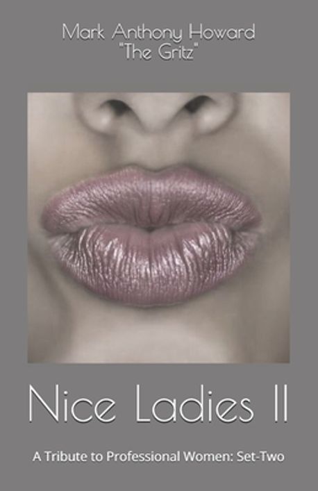 Nice Ladies II | Howard, Mark Anthony - 교보문고