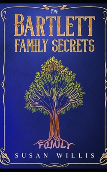 The Bartlett Family Secrets | Willis, Susan - 교보문고