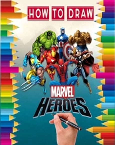 how to Draw Marvel heroes | Coloring Books, Awesome - 교보문고
