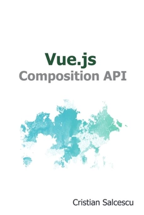 Vue.js Composition API | Salcescu, Cristian - 교보문고