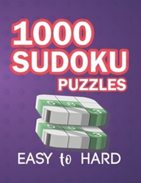 1000 Sudoku Puzzles - Easy to Hard | Publishing, Radid - 교보문고