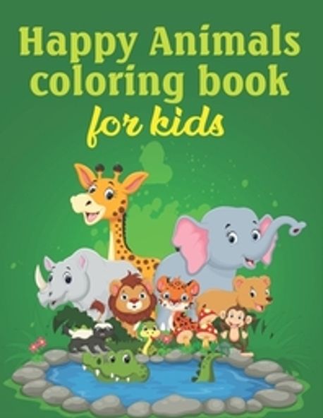 Happy Animals Coloring Book For Kids | Publication, Syed - 교보문고