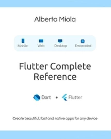 Flutter Complete Reference | Miola, Alberto - 교보문고
