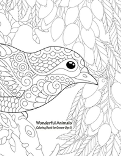 Wonderful Animals Coloring Book for Grown-Ups 5 | Snels, Nick - 교보문고