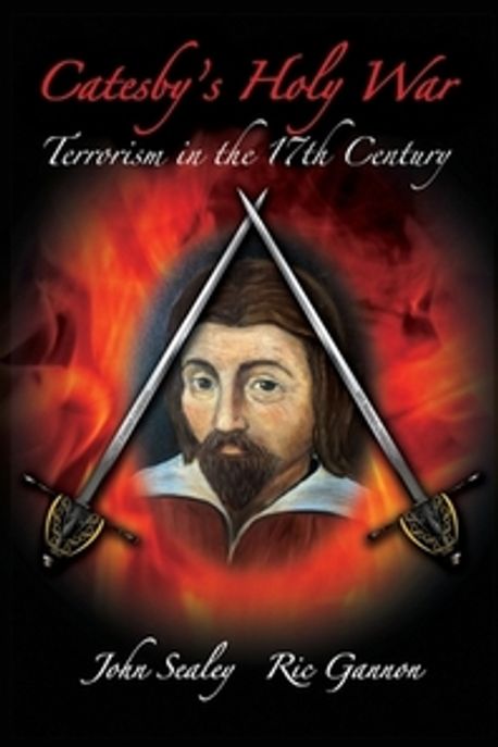 Catesby's Holy War | Sealey, John - 교보문고