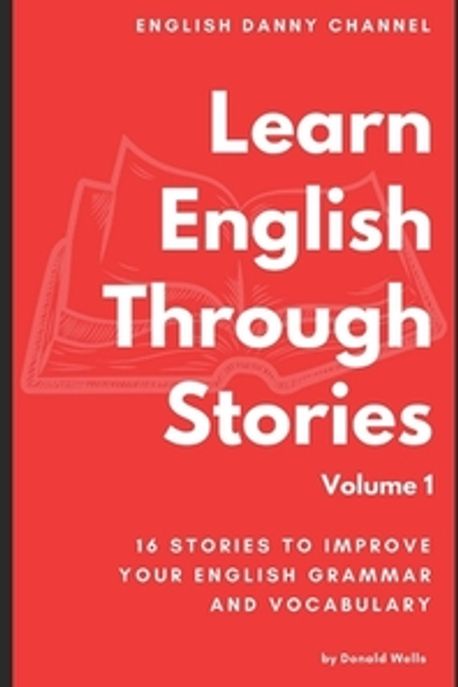Learn English Through Stories | Wells, Donald - 교보문고