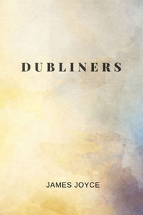 Dubliners by James Joyce | James Joyce - 교보문고